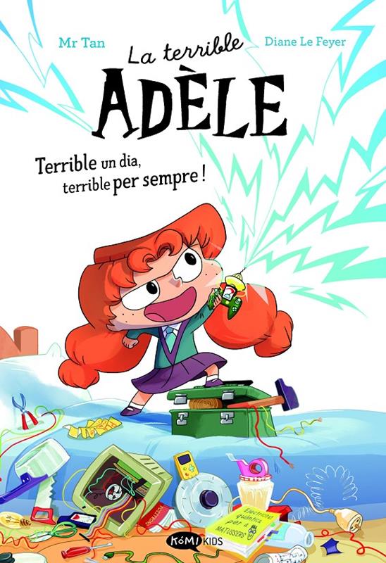 La terrible Adèle Terrible un dia, terrible per sempre! Novela 1 ...